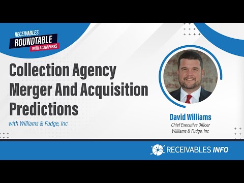 Williams & Fudge, Inc. | David Williams Collection Agency M&A 2024 | Receivables Roundtable Ep. 147