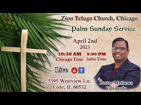 PALM SUNDAY Sermon by Pastor Mathews Vattiprolu || Zion Telugu Church