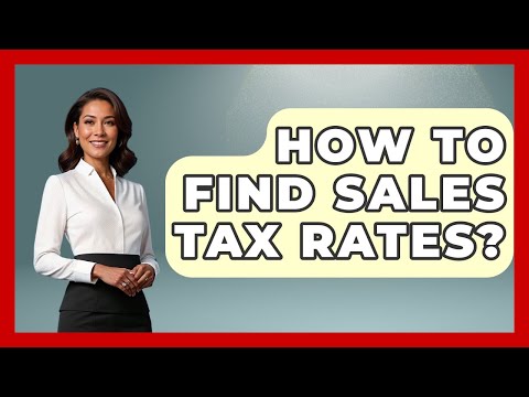 How To Find Sales Tax Rates? - Learn About Economics