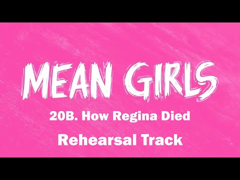 How Regina Died - 20B - Mean Girls the Musical