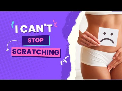 7 Possible Reasons Why Your Vagina or Vulva is Itching