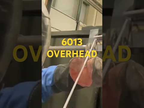 Overhead 6013 Mma stick welding