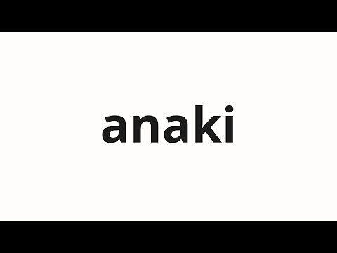 How to pronounce anaki | アナキ (Anaki in Japanese)