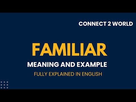 What Does familiar Means || Meanings And Definitions With familiar in ENGLISH