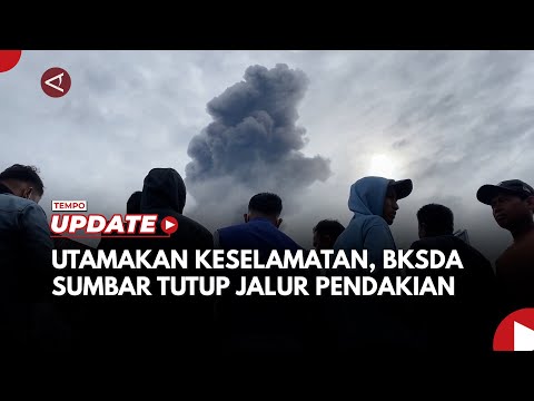 BKSDA Tutup Jalur Pendakian Gunung Marapi Hingga Statusnya Kembali Normal