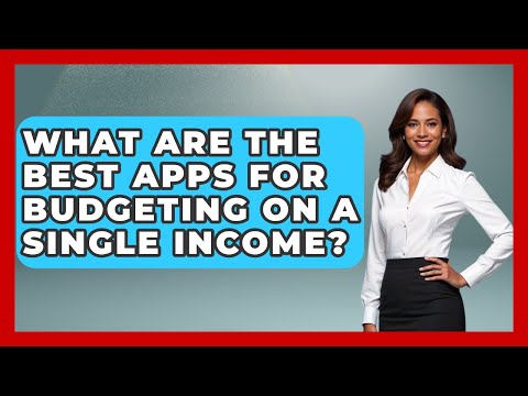 What Are the Best Apps for Budgeting on a Single Income? | Budgeting as a Parent News