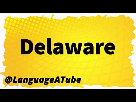 Delaware Pronunciation ⚡️ How To Pronounce Delaware!
