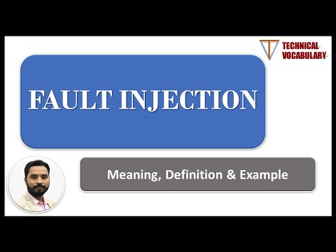Fault Injection | Meaning of Fault Injection | Definition of Fault Injection | Technical Vocabulary