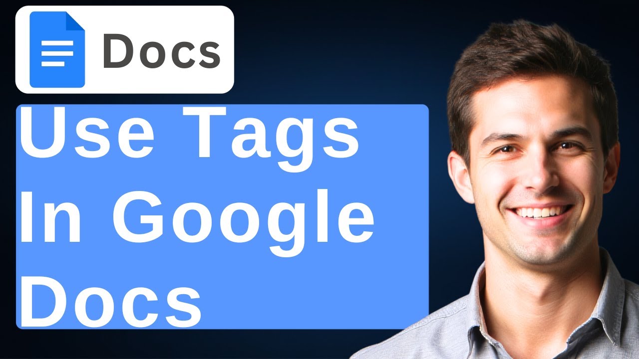 How To Use Tags In Google Docs : Google User Tips [2026 Guide]