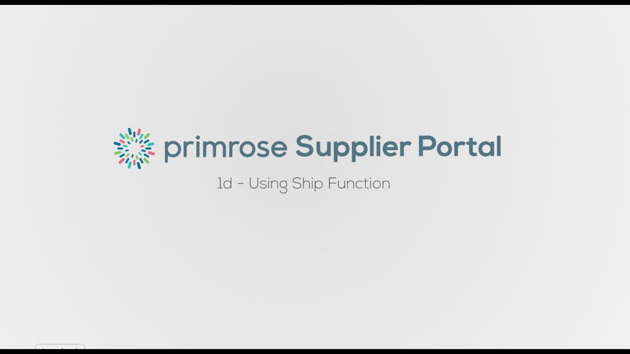 1d Using Ship Function | Primrose Supplier Portal User Guide