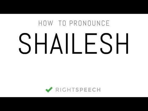 Shailesh - How to pronounce Shailesh - Indian Boy Name