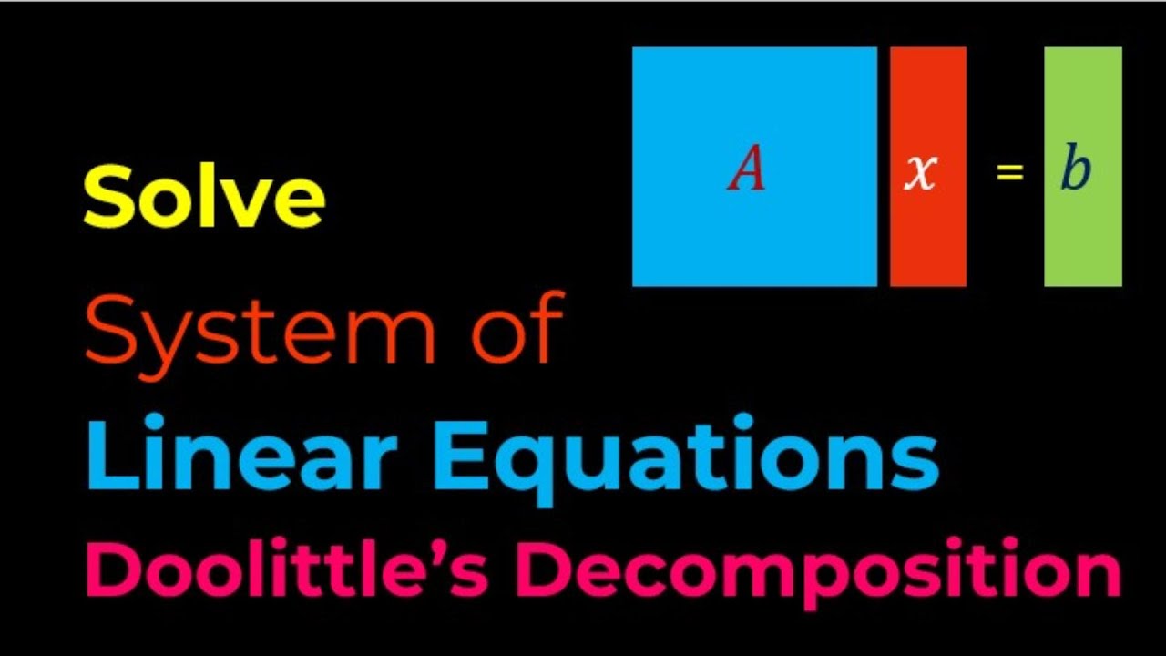 Doolittle's LU Decomposition Explained Step-by-Step