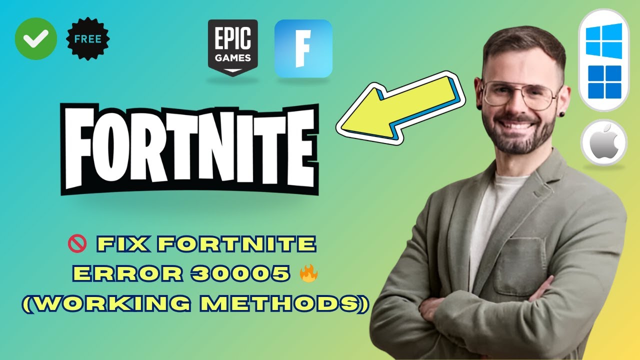 How to Fix Fortnite Error Code 30005 (Quick & Easy 2025)