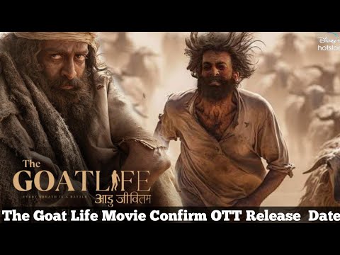 Aadujeevitham The Goat Life OTT Release Date & Platform | The Goat Life Hindi OTT Release Update