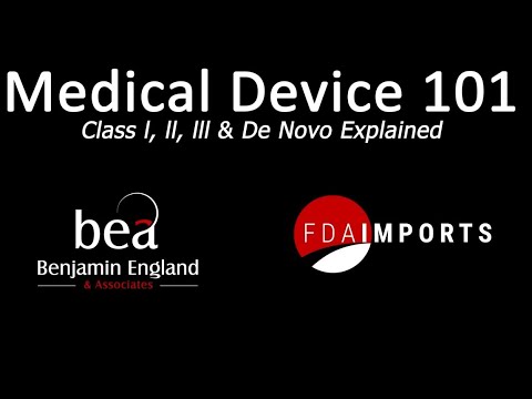 Medical Device 101 - Class I, II, III & De Novo Explained