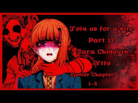 Join us for a bite || Part 12 || Sara Chidouin || Yttd Spolier Chapter 1-2