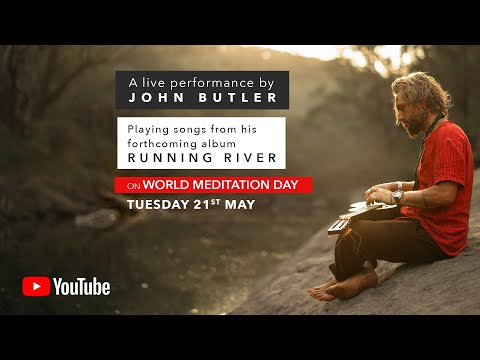 John Butler Running River - Live Performance & Global Meditation (World Meditation Day 2024)