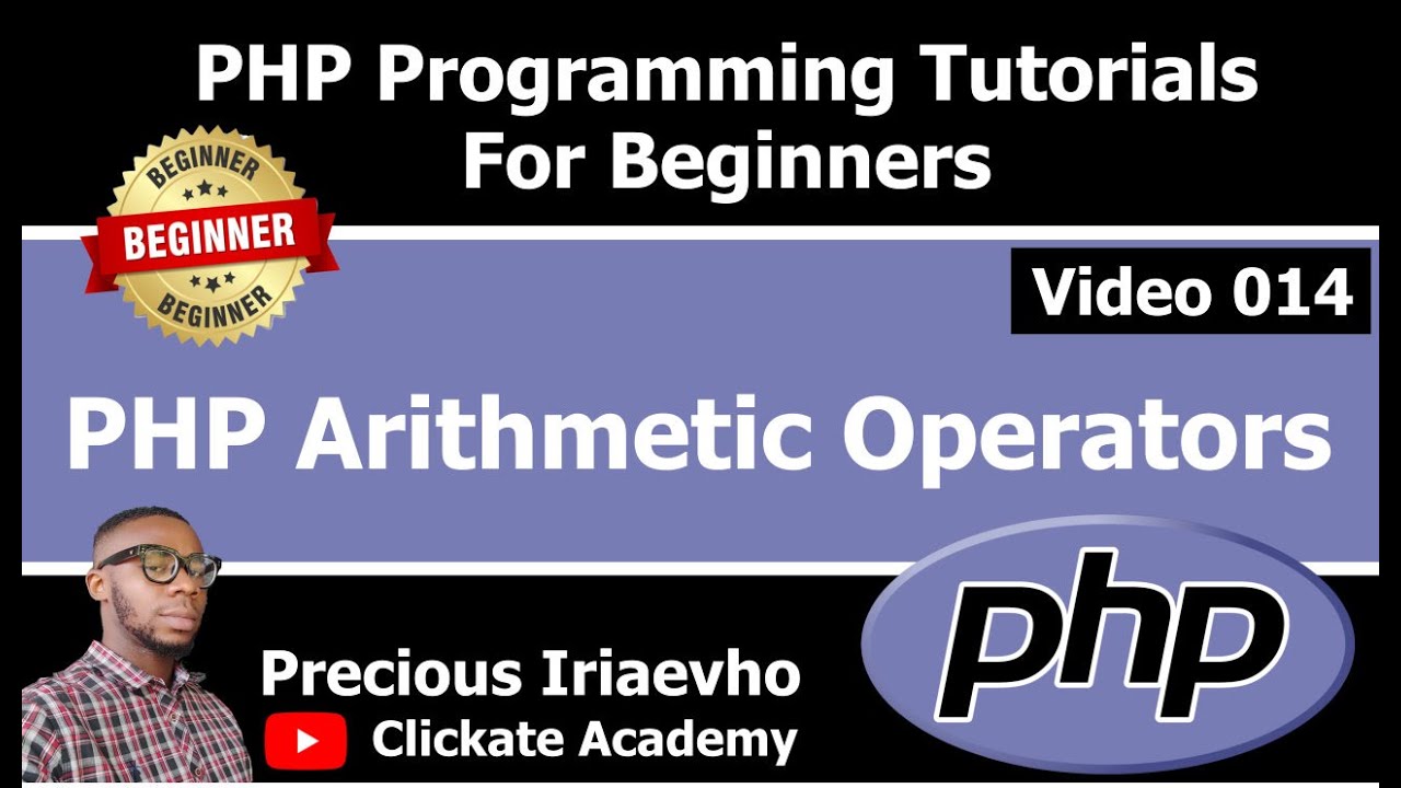 014 - PHP Arithmetic Operators | PHP Tutorial for Beginners Full Course
