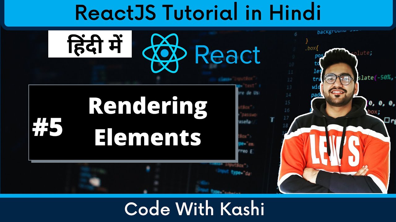 Rendering Elements in React | React Tutorial in Hindi