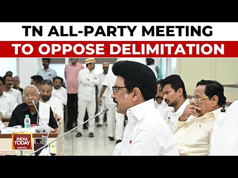 Tamil Nadu's All-Party Meeting Opposes Delimitation, BJP Skips Gathering | India Today