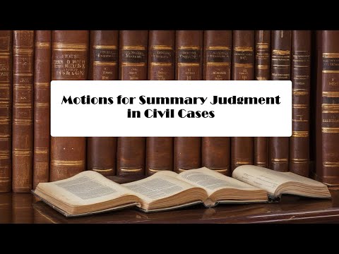 Motions for Summary Judgment in Civil Cases
