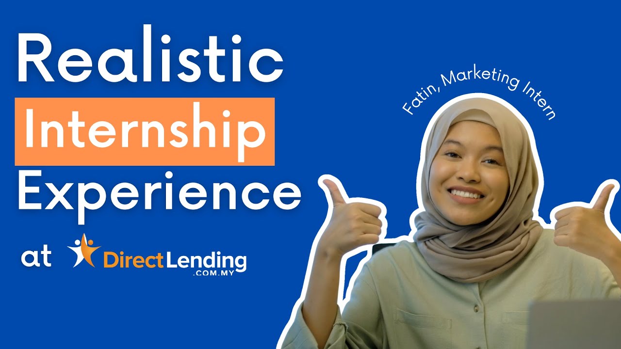 Realistic Internship Experience with Direct Lending Malaysia