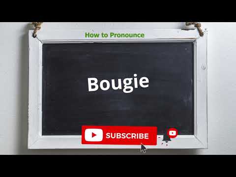 How to pronounce bougie | Meaning of bougie