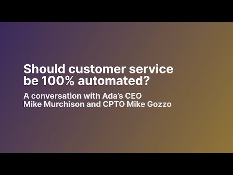 Should customer service be 100% automated?