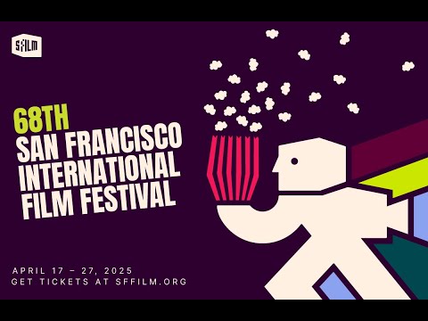 68th San Francisco International Film Festival Trailer | SFFILM 2025