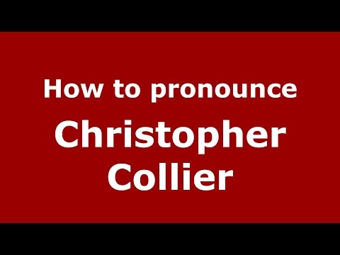 How to pronounce Christopher Collier (American English/US) - PronounceNames.com