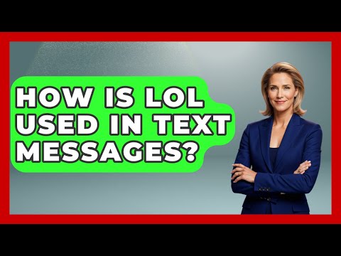 How Is LOL Used In Text Messages? - Trend Unwrapper