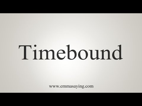 How To Say Timebound