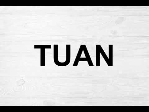 How To Pronounce Tuan