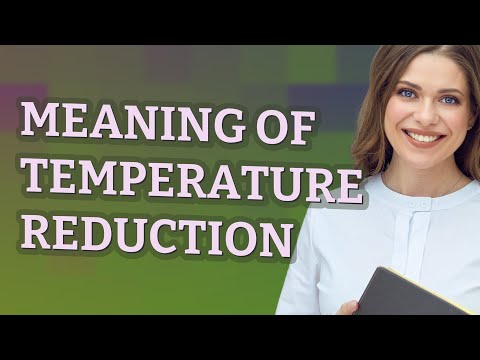 Temperature reduction | meaning of Temperature reduction