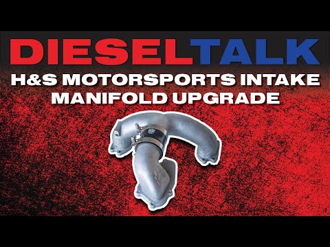DIESEL TALK | H&S MOTORSPORTS INTAKE MANIFOLD UPGRADE 11-19 FORD 6.7L POWERSTROKE