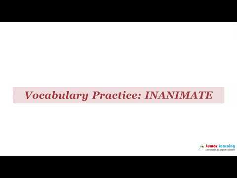 INANIMATE - Definition, pronunciation, grammar, meaning - Practice grade 11 vocabulary