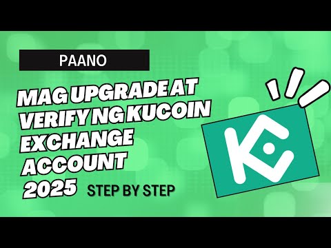PAANO MAG UPGRADE AT VERIFY NG KUCOIN EXCHANGE ACCOUNT 2025 | BEGINNERS GUIDE | ASKTECHPH