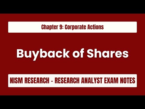 What Is a Buyback of Shares and How Does It Impact Shareholders? - Ch 9: Corporate Actions - NISM