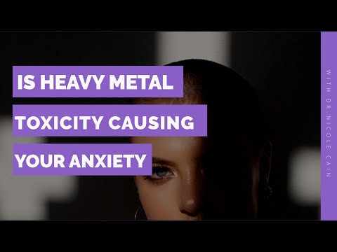Is Heavy Metal Toxicity Causing Your Anxiety