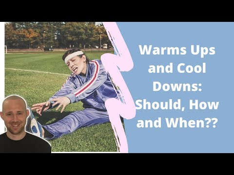 Warming Up and Cooling Down: Should You, How Do You and When Do You Do?
