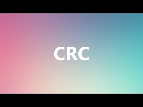 CRC - Medical Meaning and Pronunciation