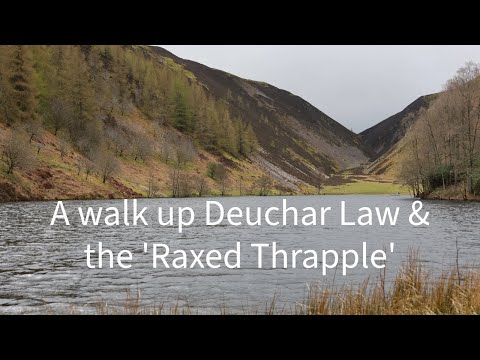 A walk in the Borders - Deuchar Law and the 'Raxed Thrapple'.