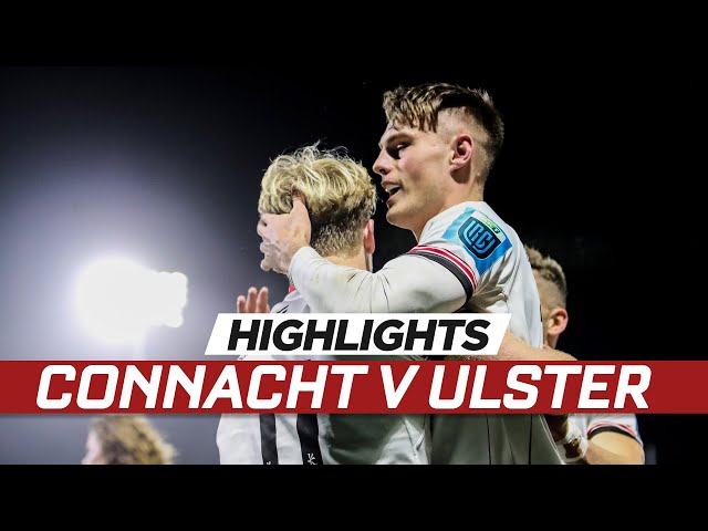 Highlights | Connacht v Ulster | Ulster Rugby