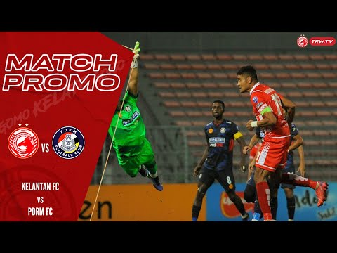 KELANTAN FC VS PDRM FC | MATCH PROMO