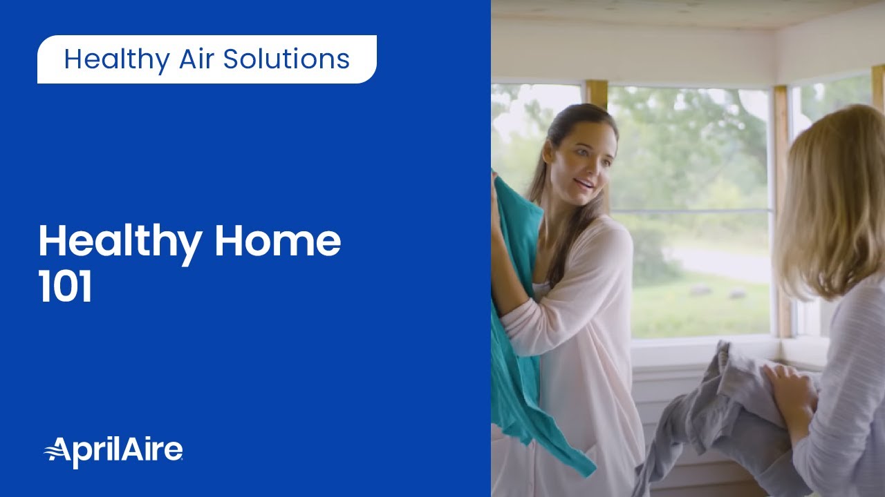 AprilAire | Healthy Home 101