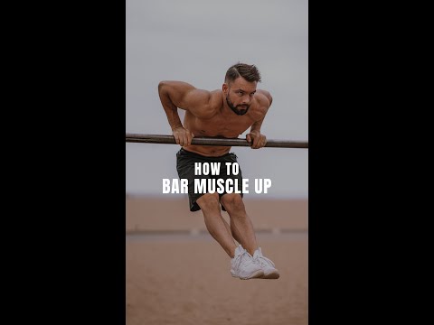 How to Bar Muscle Up - Best Technique