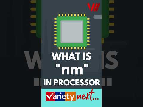 What is "nm" in Processor? How it work faster & energy efficient #varietynext #nm #processor #viral
