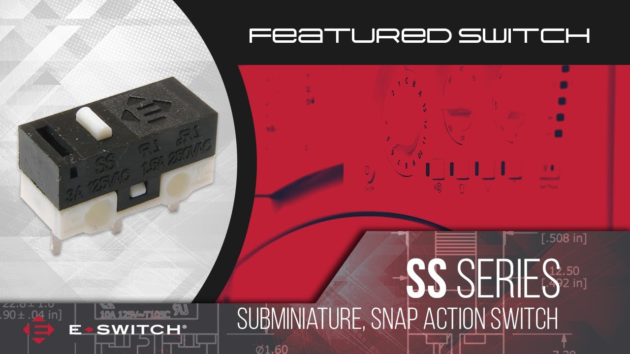 Snap Action Switches: E-Switch SS Sub-Miniature Series