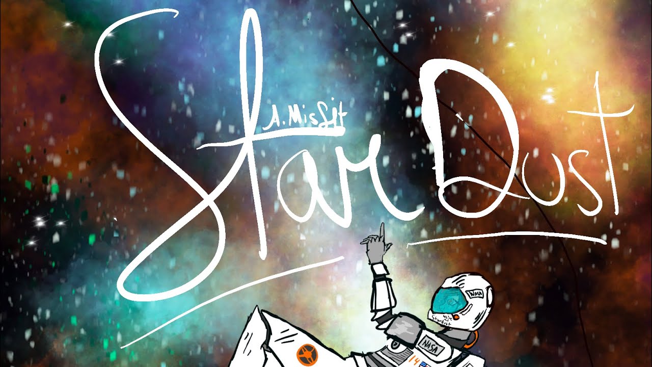 Stardust - A High Schooler’s Composition