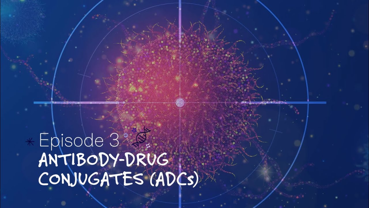 Science Made Simple: Antibody-Drug Conjugates (ADCs)